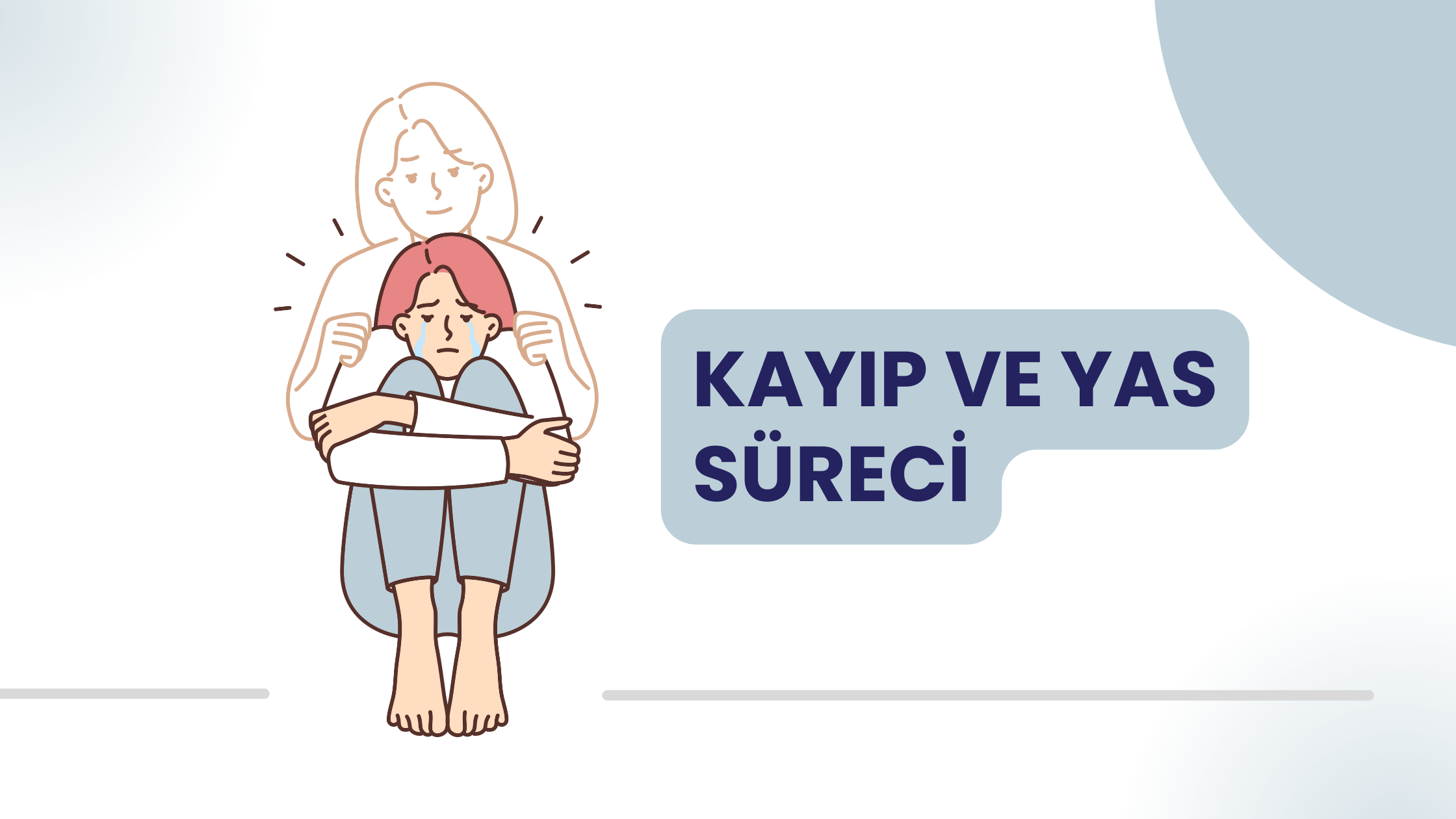 Kayıp ve Yas Süreçleri | PsikolojiApp